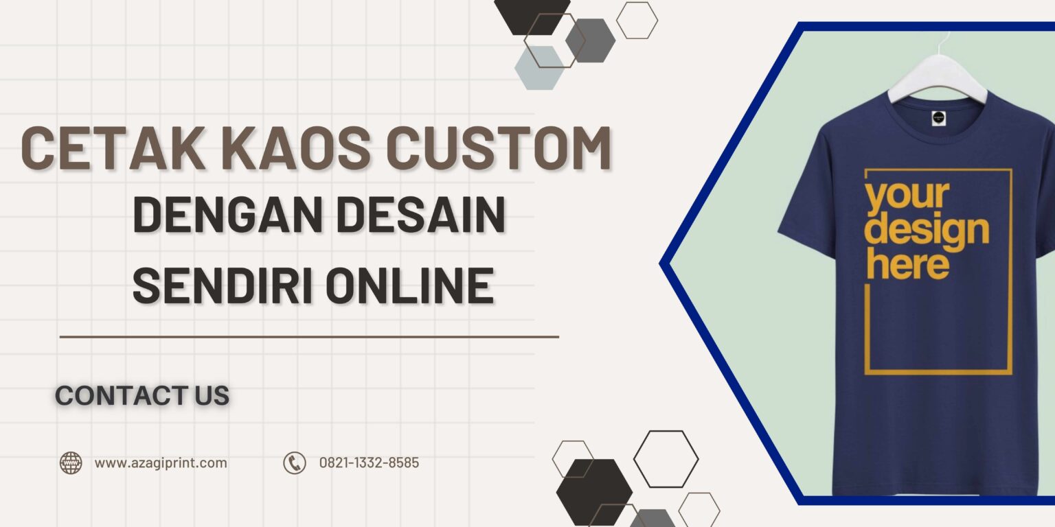 Cetak Kaos Custom Dengan Desain Sendiri Online - Azagi Print